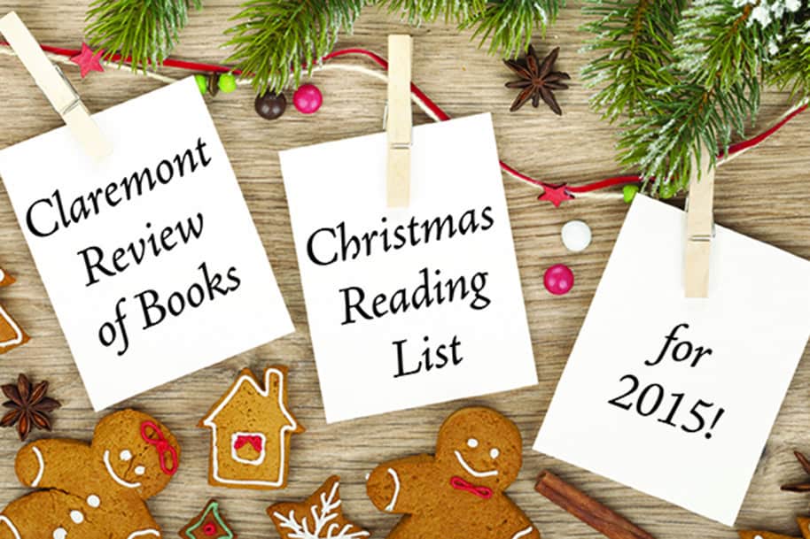CRB Christmas Reading List 2015 - Claremont Review of Books